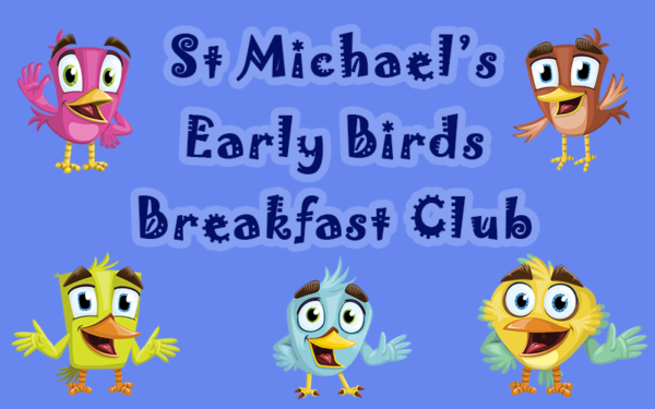 Early Birds Breakfast Club – St Michael's Catholic Primary School
